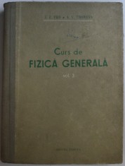 CURS DE FIZICA GENERALA VOL. III de S. E. FRIS , A. V. TIMOREVA , 1954 ...