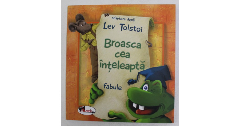 BROASCA CEA INTELEAPTA - FABULE , adaptare dupa LEV TOLSTOI ...