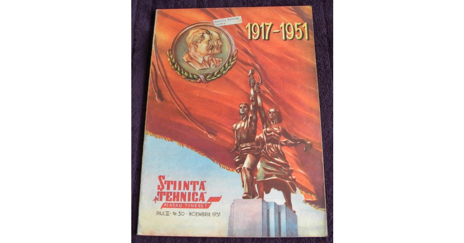 STIINTA SI TEHNICA Nr 30 / 1951 proletcultism, ilustratii grafica ...