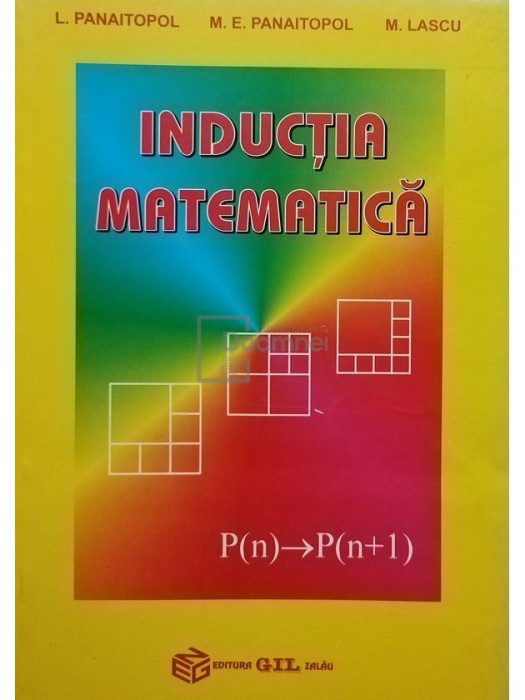 L. Panaitopol - Inductia matematica (Editia: 1997) | Okazii.ro