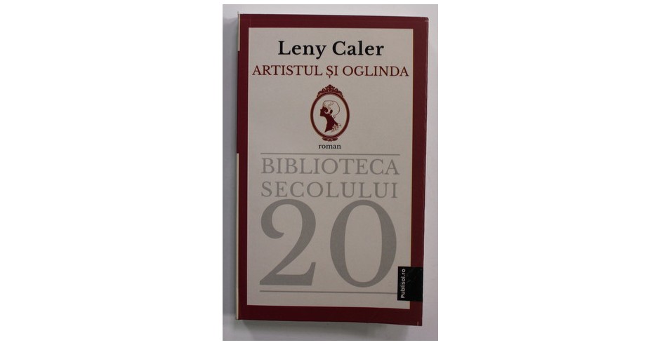 ARTISTUL SI OGLINDA de LENY CALER , 2022 | arhiva Okazii.ro