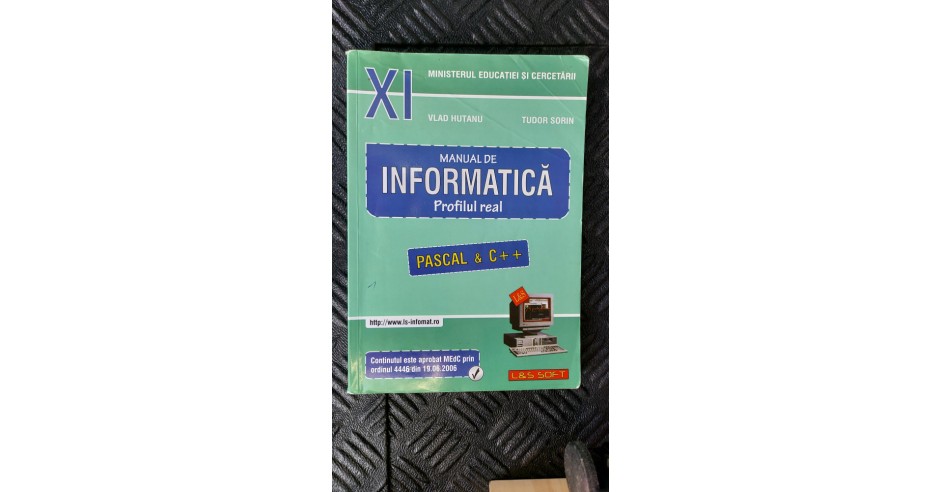 MANUAL DE INFORMATICA PROFIL REAL PASCAL & C++ CLASA A XI A HUTANU ...