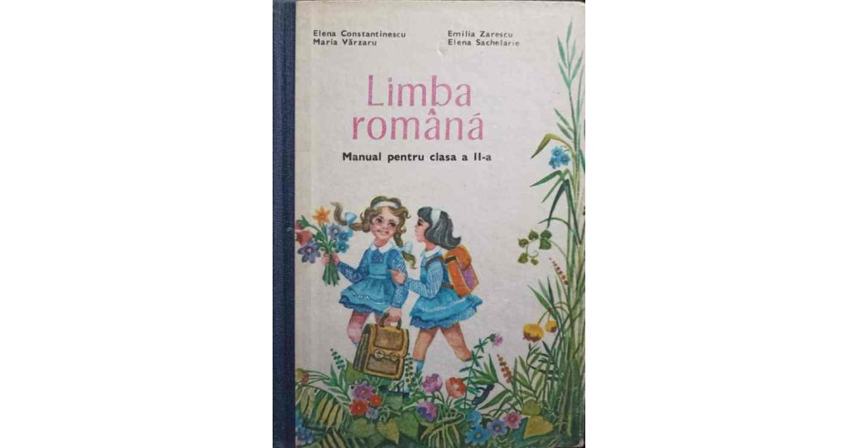 LIMBA ROMANA. MANUAL PENTRU CLASA A II-A-ELENA CONSTANTINESCU, MARIA ...
