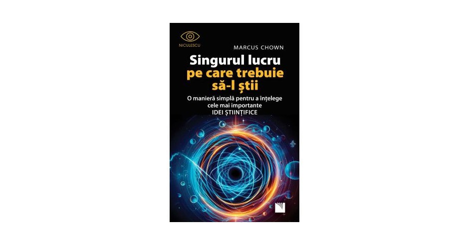 Singurul lucru pe care trebuie sa-l stii. O maniera simpla pentru a intelege cele mai importante ...