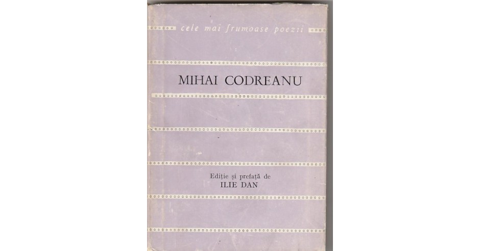 MIHAI CODREANU - SONETE ( COLECTIA CELE MAI FRUMOASE POEZII ) | arhiva Okazii.ro