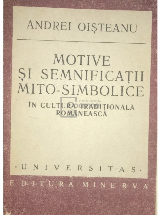 Andrei Oișteanu - Motive și semnificații mito-simbolice în cultura ...