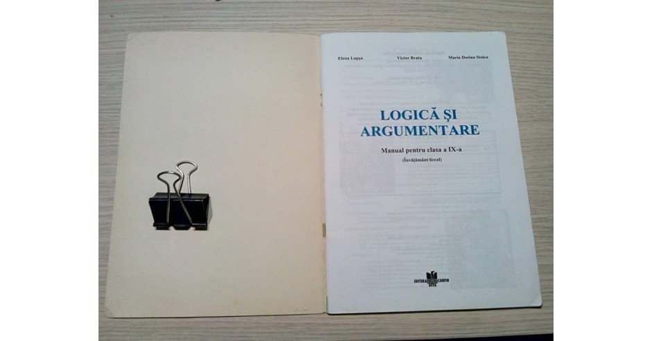 LOGICA si ARGUMENTARE - Clasa a IX -a - Elena Lupsa, Victor Bratu ...