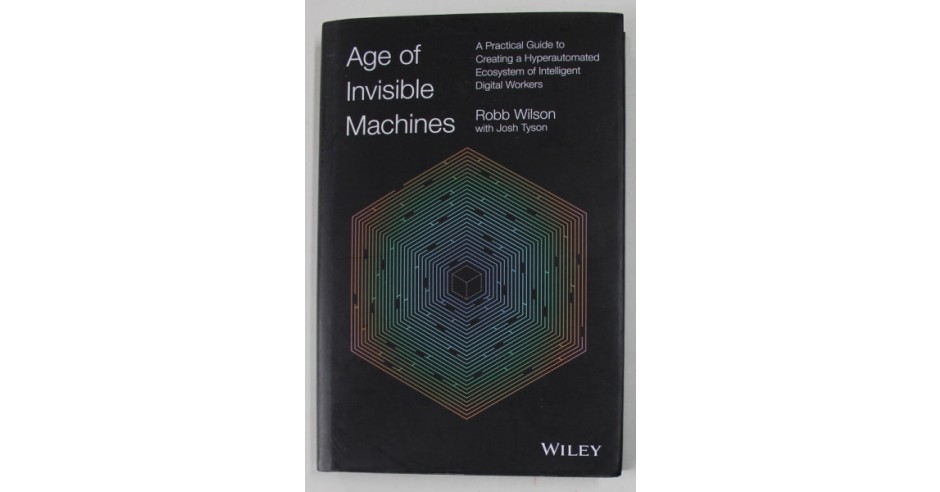 AGE OF INVISIBLE MACHINES by ROBB WILSON with JOSH TYSON , ... CREATING ...