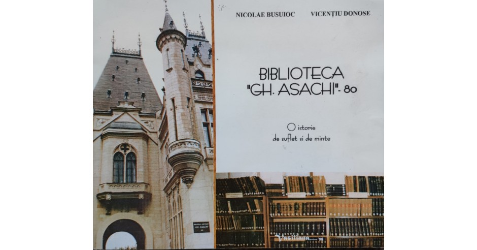 Biblioteca Gh. Asachi-80, Nicolae Busuioc, Vicentiu Donose, Vesiliana ...