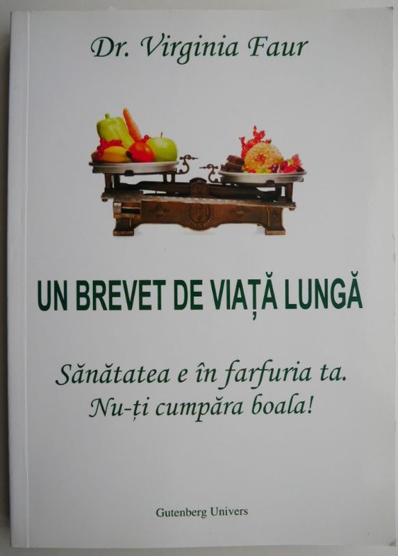 Un brevet de viata lunga – Virginia Faur | Okazii.ro