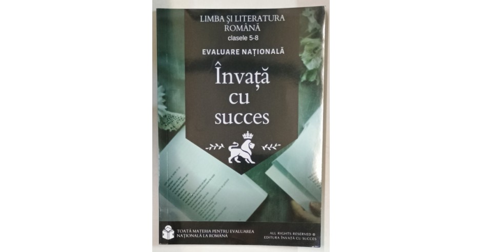 LIMBA SI LITERATURA ROMANA , CLASELE 5-8 , EVALUAREA NATIONALA de CIOBANU TIMOFI FLAVIO , INVATA ...
