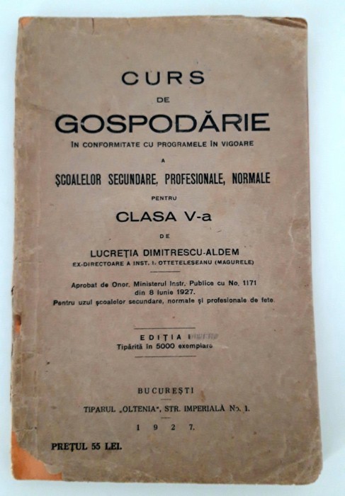 Carte veche 1927 Carte de bucate Curs de gospodarie Lucretia Dimitrescu Aldem | Okazii.ro