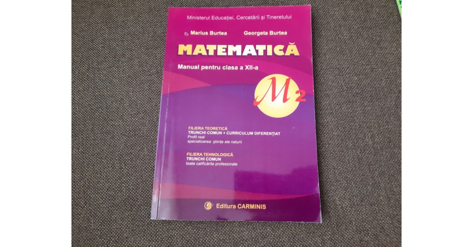 Matematica M2. Manual pentru clasa a XII-a - Marius Burtea, Georgeta ...