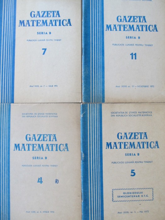 Gazeta matematica Nr. 4 , 5 , 7 , 11 / 1972 (4 reviste) | Okazii.ro