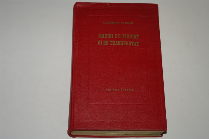 Masini de ridicat si de transportat - Spivacovschi - Rudenco - 1953 | Okazii.ro