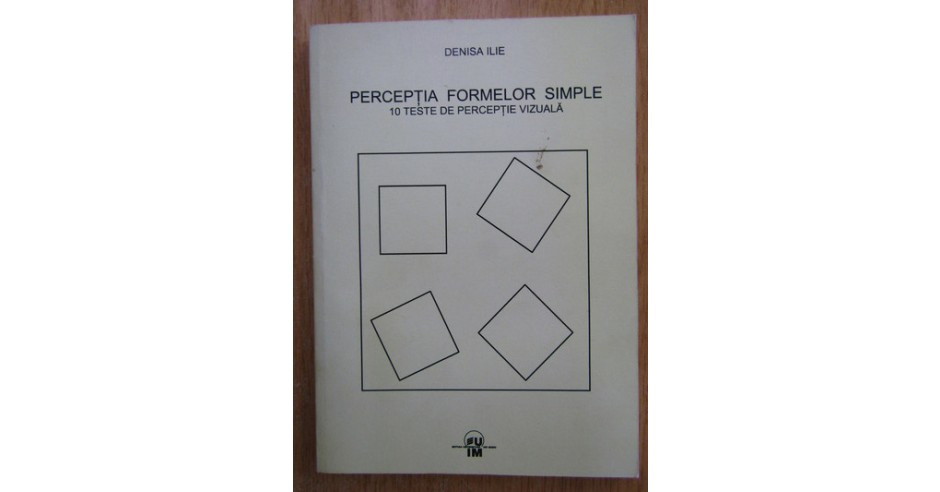 Perceptia formelor simple 10 teste de perceptie vizuala Denisa Ilie ...