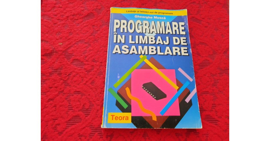 PROGRAMARE IN LIMBAJ DE ASAMBLARE GHEORGHE MUSCA RF21/1 | Okazii.ro