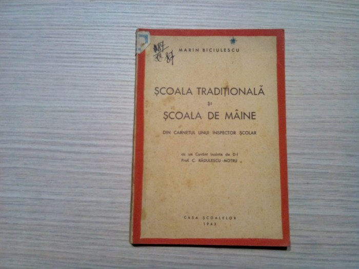 SCOALA TRADITIONALA SI SCOALA DE MAINE - Marin Biciulescu - 1943, 151 p ...
