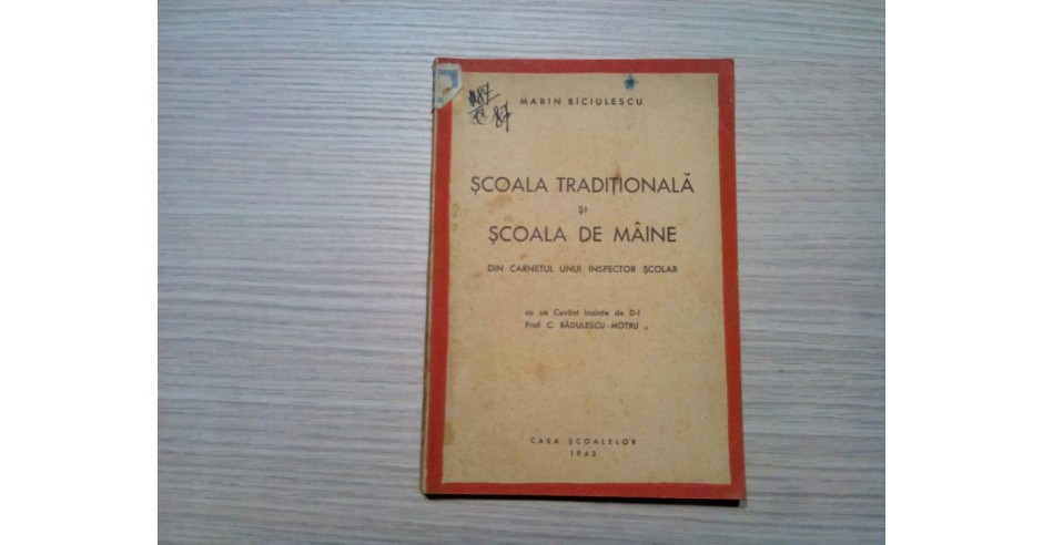 SCOALA TRADITIONALA SI SCOALA DE MAINE - Marin Biciulescu - 1943, 151 p ...