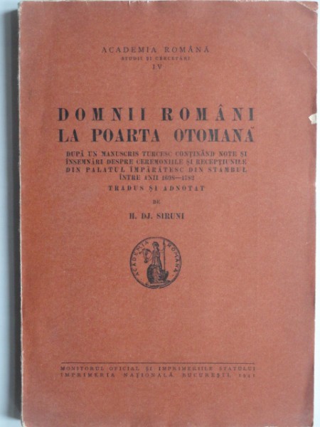 Domnii romani la poarta otomana - H. Dj. Siruni | arhiva Okazii.ro