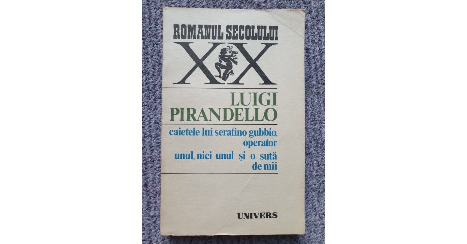 Luigi Pirandello - Caietele lui Serafino Gubbio, Operator + Unul, Nici ...
