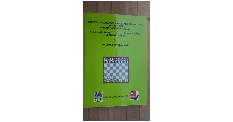 Sah. Manual pentru clasa I- V.Ungureanu, V.Manole | Okazii.ro