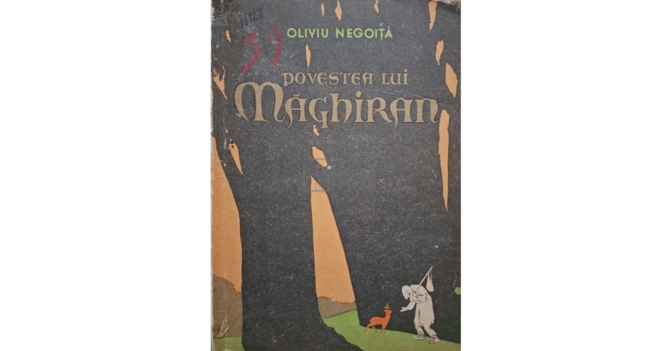 Oliviu Negoita - Povestea lui Maghiran (Editia: 1956) | Okazii.ro