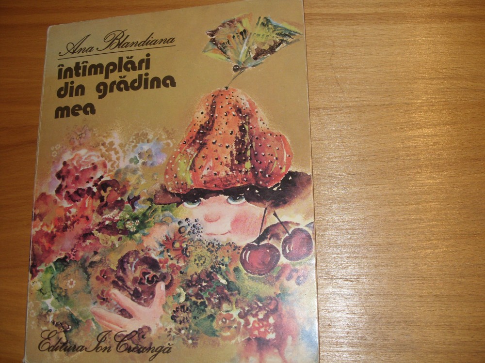 INTAMPLARI DIN GRADINA MEA ( 1980, rara, ilustrata color, format mai ...