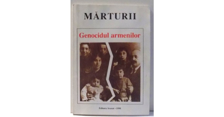 MARTURII , GENOCIDUL ARMENILOR de MIHAI STEPAN CAZAZIAN , 1998 | arhiva ...