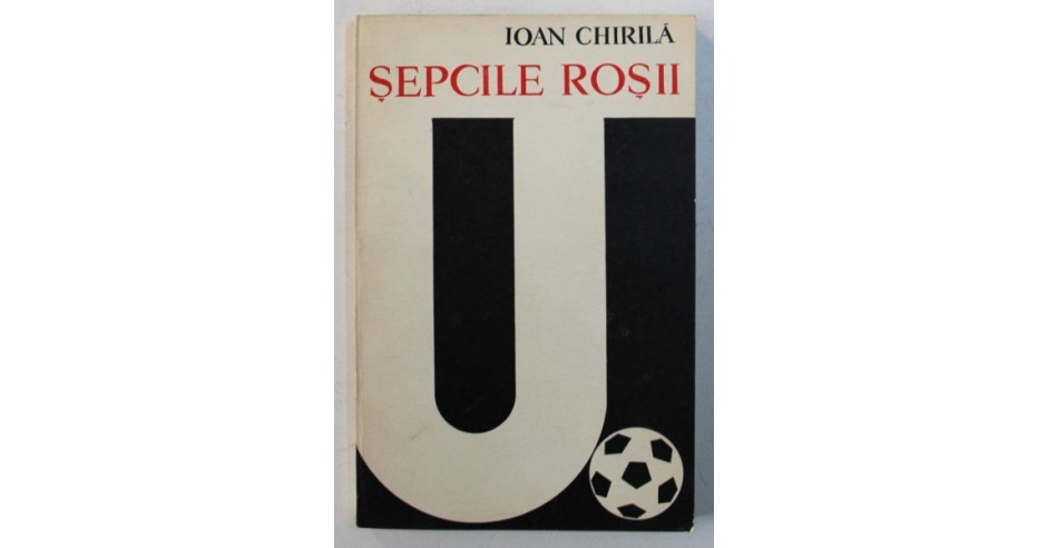 SEPCILE ROSII ( 1919 - 1969 ) de IOAN CHIRILA , 1969 | arhiva Okazii.ro
