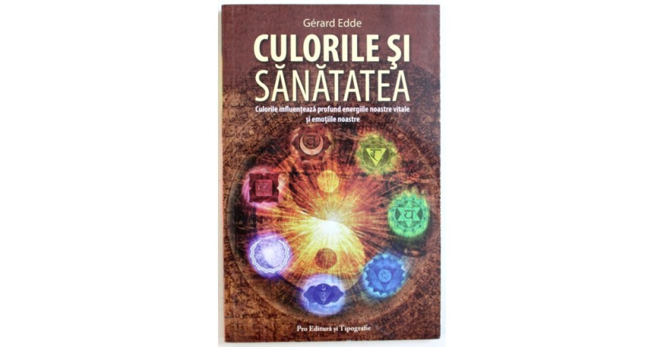 CULORILE SI SANATATEA - CULORILE INFLUENTEAZA PROFUND ENERGIILE NOASTRE ...