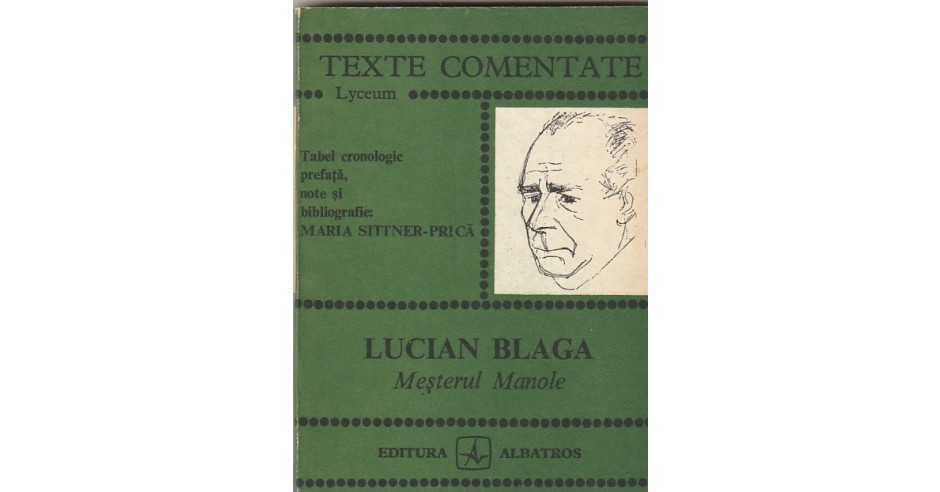 MARIA SITTNER-PRICA - LUCIAN BLAGA - MESTERUL MANOLE ( TEXTE COMENTATE ...