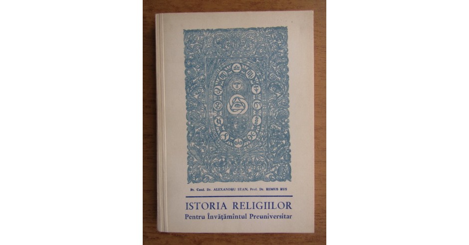Istoria religiilor - Remus Rus, Alexandru Stan | Okazii.ro