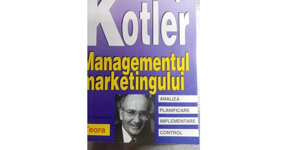 Managementul marketingului Philip kotler folosit 80 lei | arhiva Okazii.ro