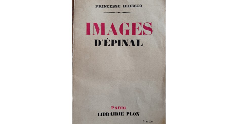 Marta Bibescu - Images d'Epinal 1937, Ed. Princeps - Autograf ...