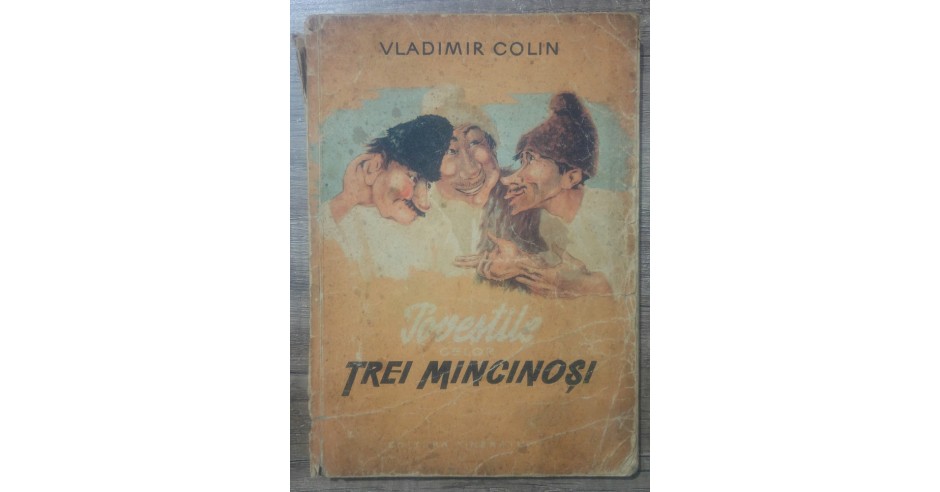 Povestile celor trei mincinosi - Vladimir Colin/ ilustratii Marcela ...