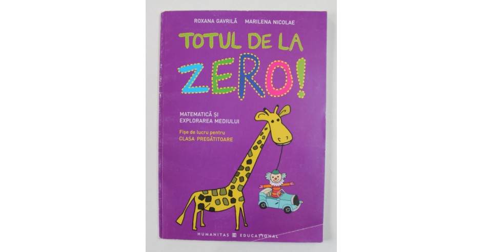 TOTUL DE LA ZERO ! MATEMATICA SI EXPLORAREA MEDIULUI - FISE DE LUCRU ...
