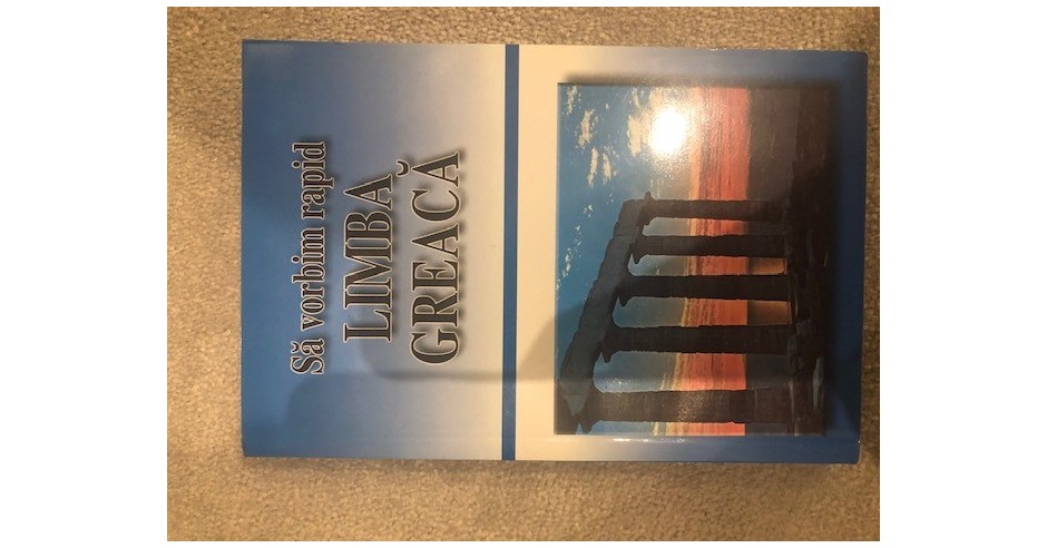 Sa vorbim limba greaca - manual de limba greaca pentru incepatori ...