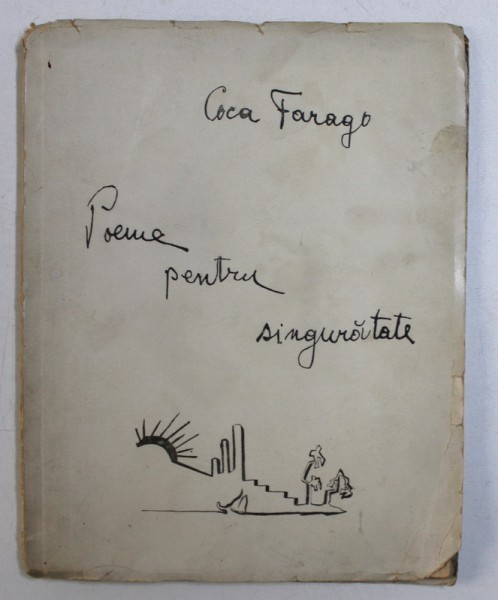 POEME PENTRU SINGURATATE de COCA FARAGO , cu coperta si desene de ...