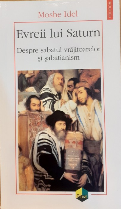 Evreii lui Saturn Despre sabatul vrajitoarelor si sabatianism, Moshe ...