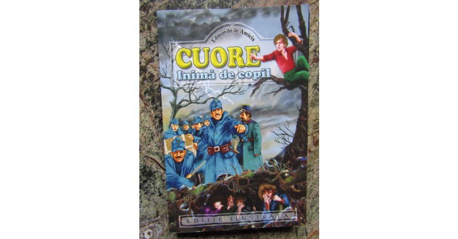 CUORE INIMA DE COPIL-EDMONDO DE AMICIS | Okazii.ro