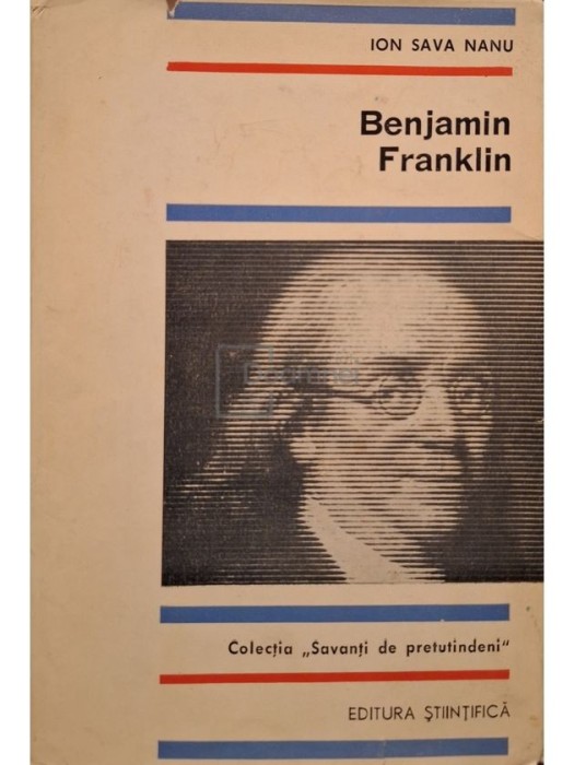 Ion Sava Nanu - Benjamin Franklin (semnata) (Editia: 1967) | Okazii.ro