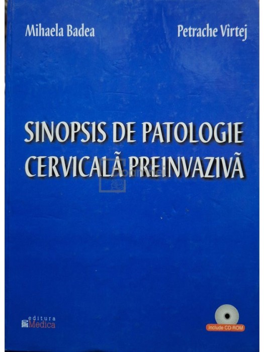 Mihaela Badea - Sinopsis de patologie cervicala preinvaziva (editia ...