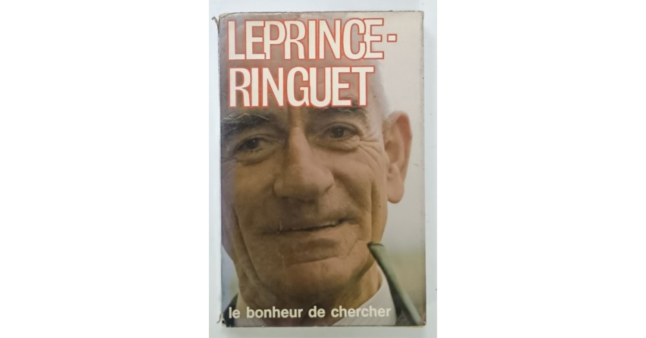 LEPRINCE RINGUET , LE BONHEUR DE CERCHER , 1976 | Okazii.ro