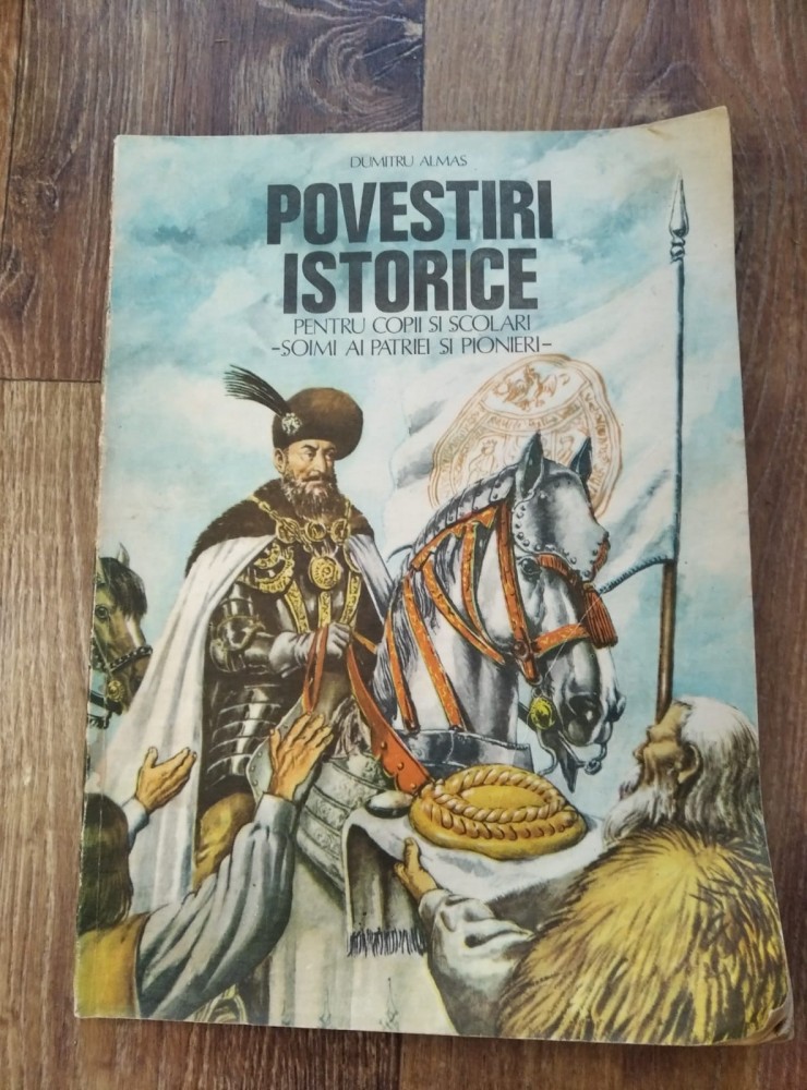 POVESTIRI ISTORICE PENTRU COPII SI SCOLARI, SOIMI AI PATRIEI SI ...
