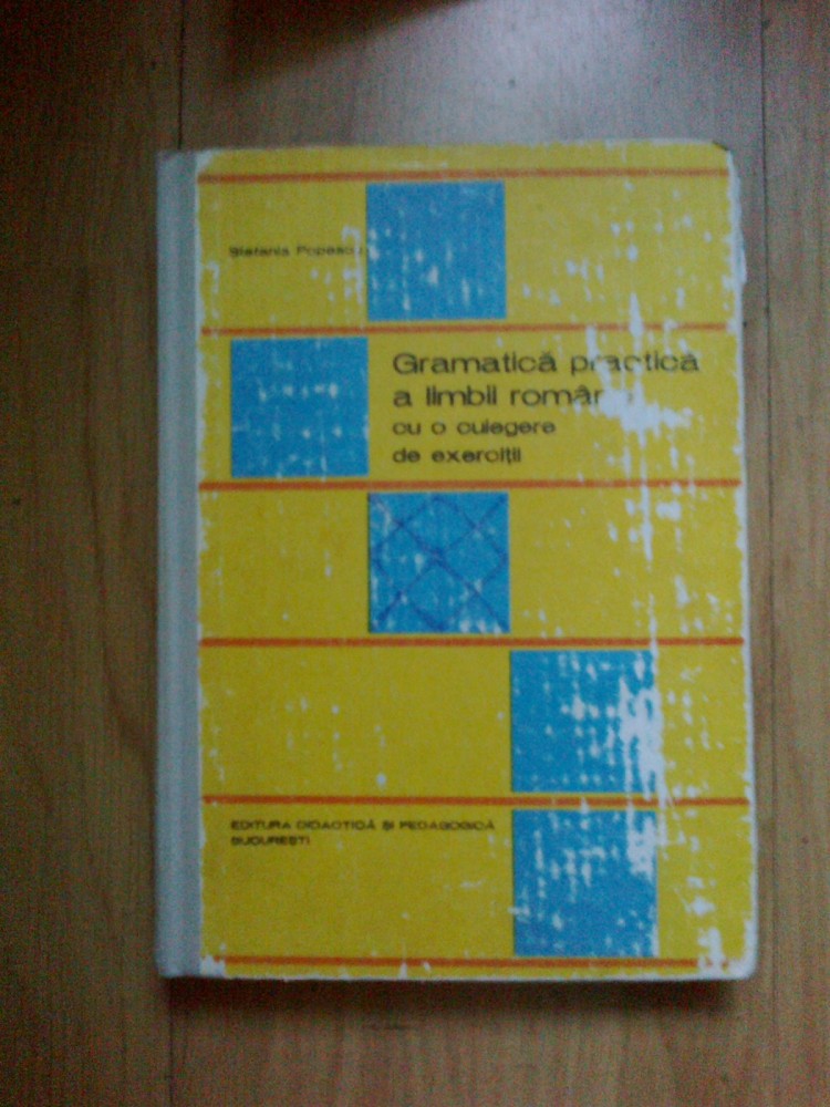 a1 GRAMATICA PRACTICA A LIMBII ROMANE CU O CULEGERE DE EXERCITII - S ...