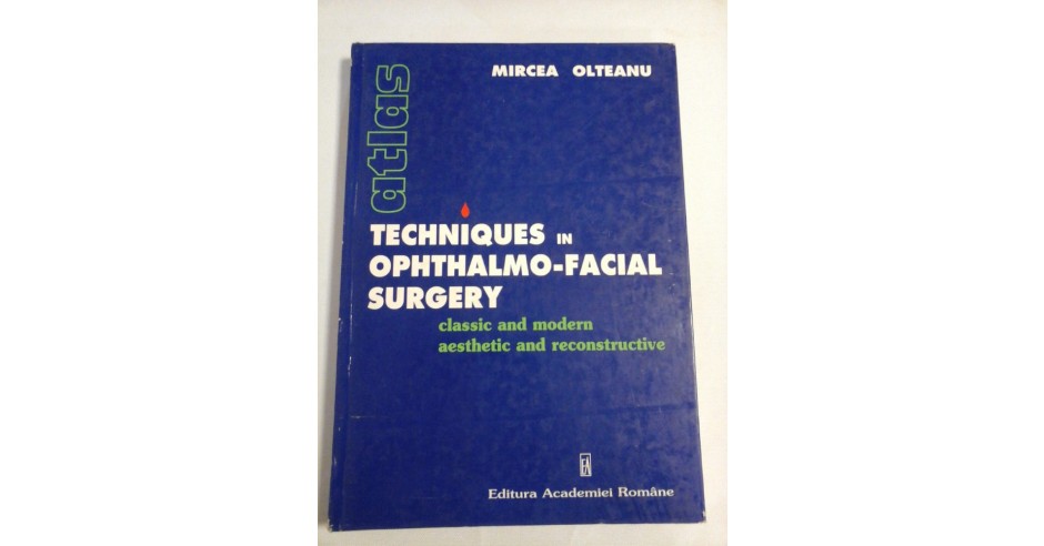 TECHNIQUES IN OPHTHALMO-FACIAL SURGERY classic and modern aesthetic and ...