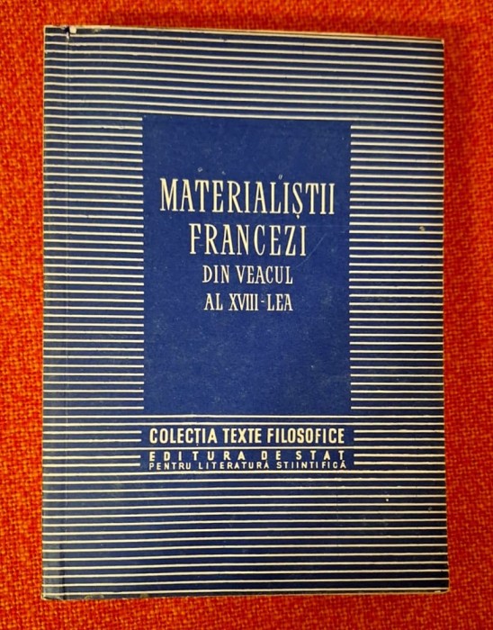 Materialistii francezi din veacul al XVIII-lea *Holbach, Diderot ...