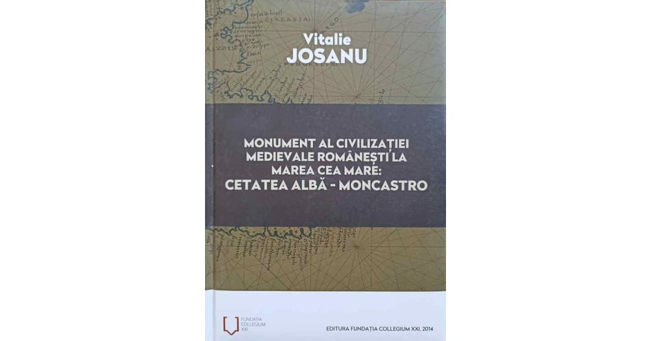 MONUMENT AL CIVILIZATIEI MEDIEVALE ROMANESTI LA MAREA CEA MARE: CETATEA ...