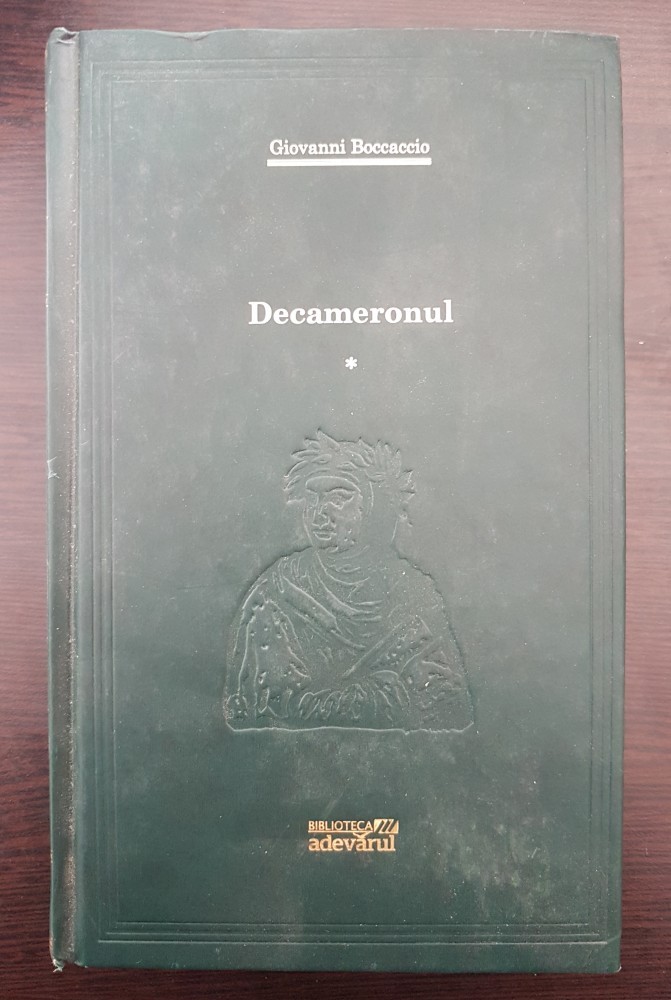 DECAMERONUL - Giovanni Boccaccio (volumul I - Colectia Adevarul ...